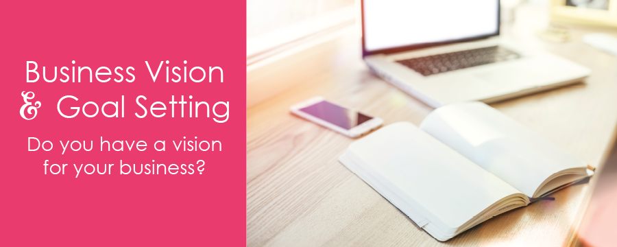 Business Vision – do you have one?